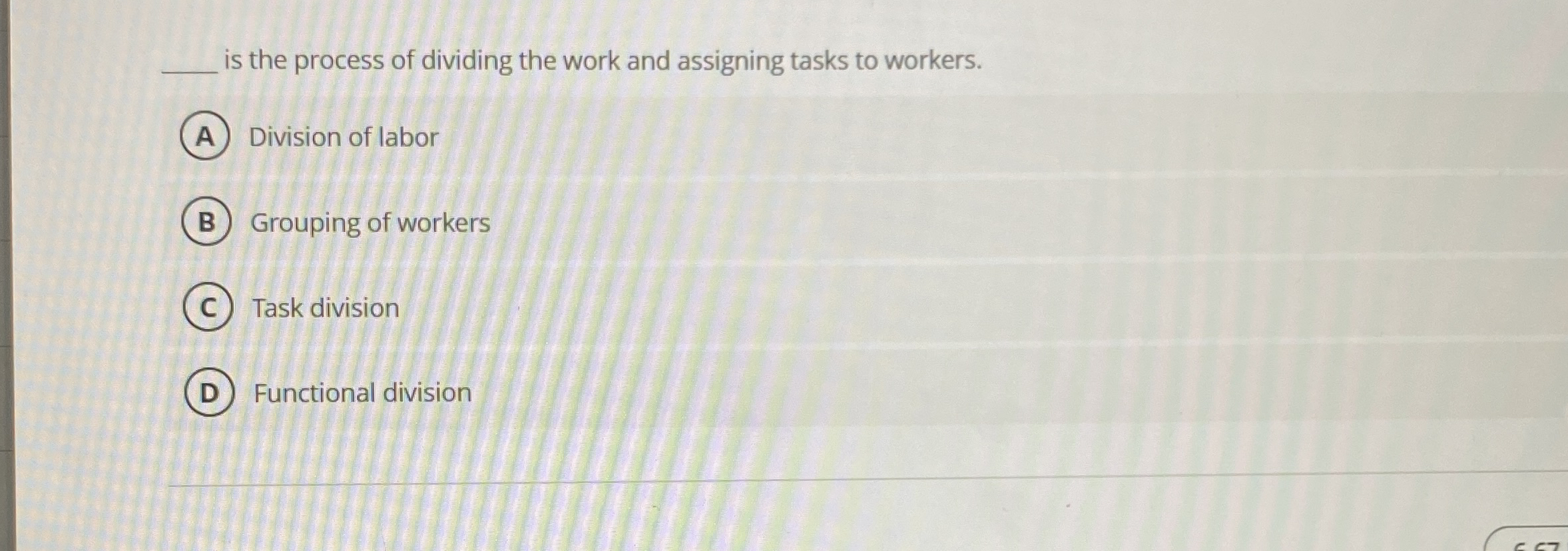 Solved is the process of dividing the work and assigning | Chegg.com