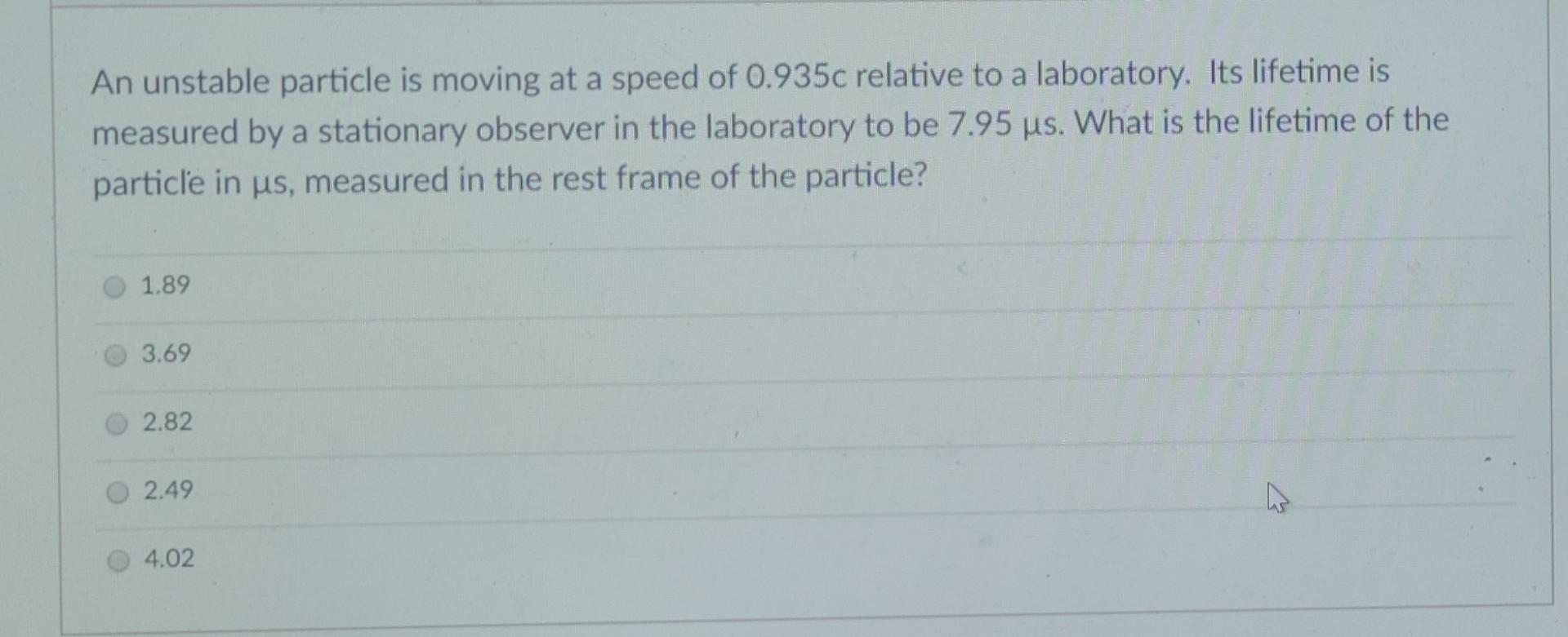 Solved An unstable particle is moving at a speed of 0.935c | Chegg.com
