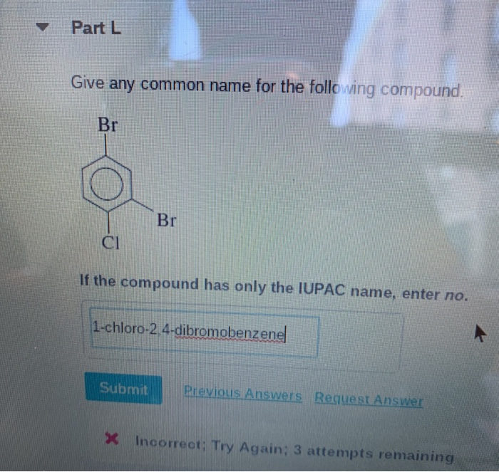 Solved Part L Give any common name for the following | Chegg.com