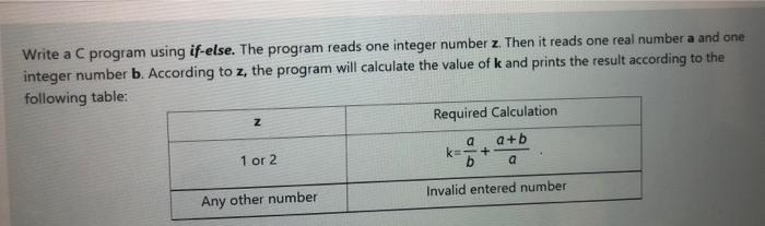 Solved Write A C Program Using If Else The Program Reads