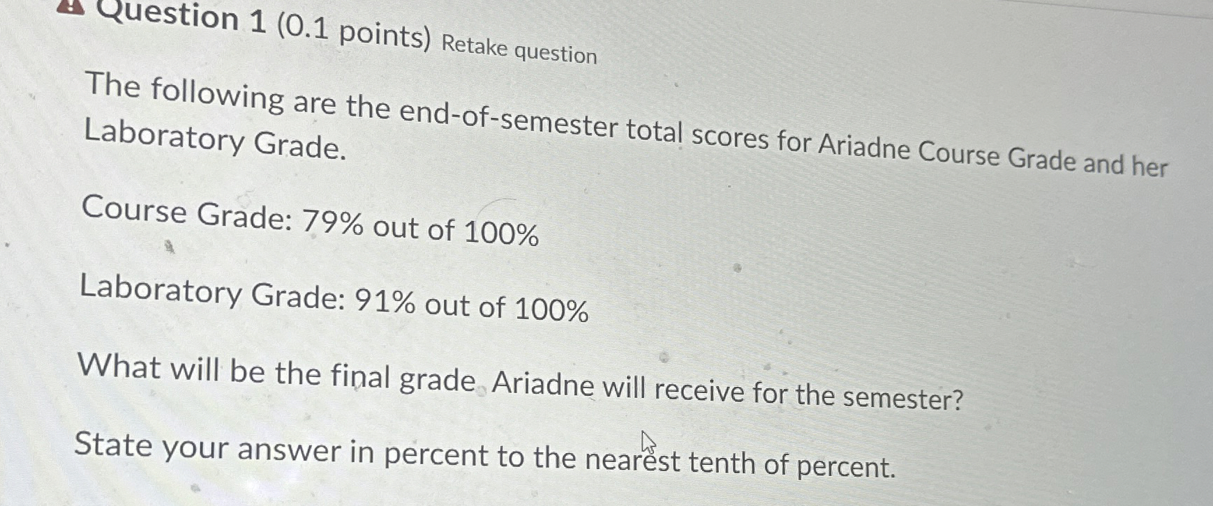 Solved Question 1 ( 0.1 ﻿points) ﻿Retake questionThe | Chegg.com