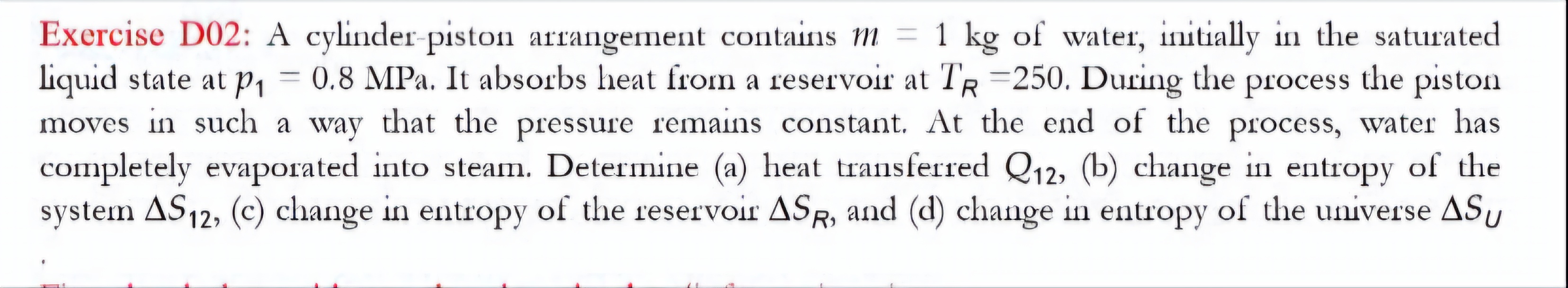 Solved Exercise D02: A cylinder-piston arrangement contains | Chegg.com