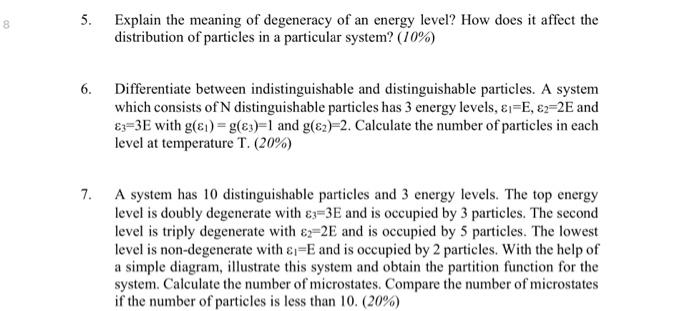 Solved 8 5. Explain the meaning of degeneracy of an energy | Chegg.com