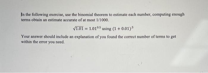 Solved In the following exercise, use the binomial theorem | Chegg.com