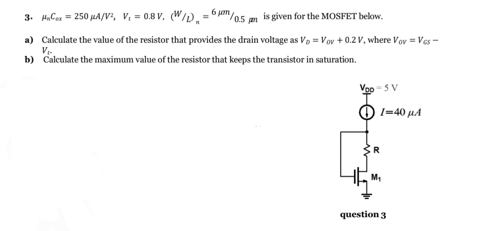 Solved is given for the MOSFET below.a) ﻿Calculate the value | Chegg.com