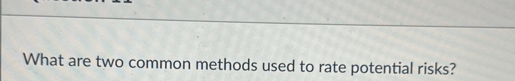 Solved What are two common methods used to rate potential | Chegg.com