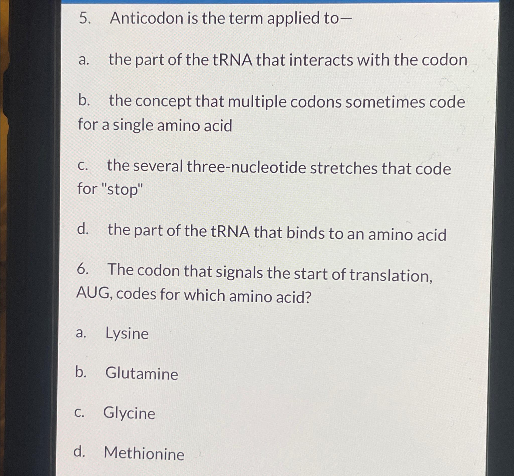 Solved Anticodon is the term applied to-a. ﻿the part of the | Chegg.com