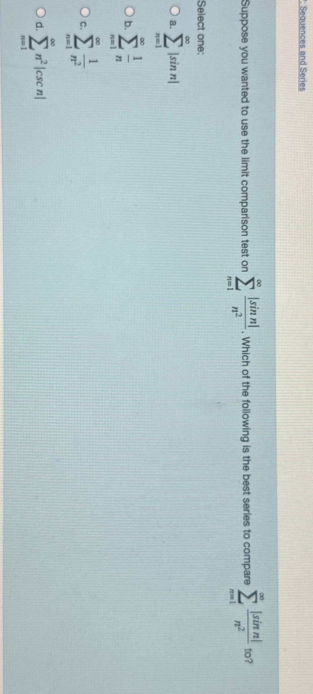 Solved Sequences and SeriesSuppose you wanted to use the | Chegg.com