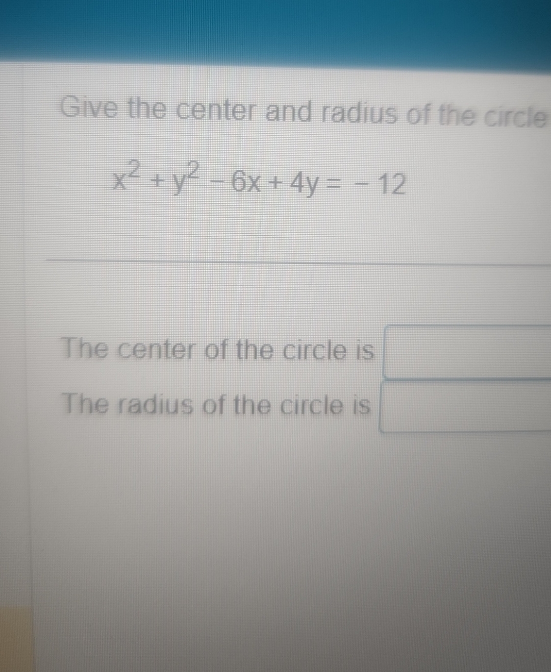 Solved Give the center and radius of the | Chegg.com