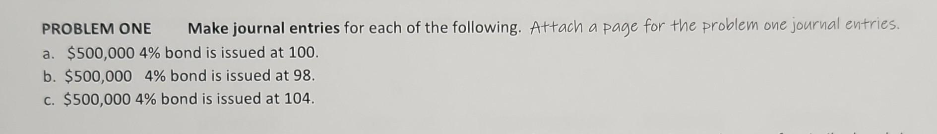 Solved PROBLEM ONE Make journal entries for each of the | Chegg.com