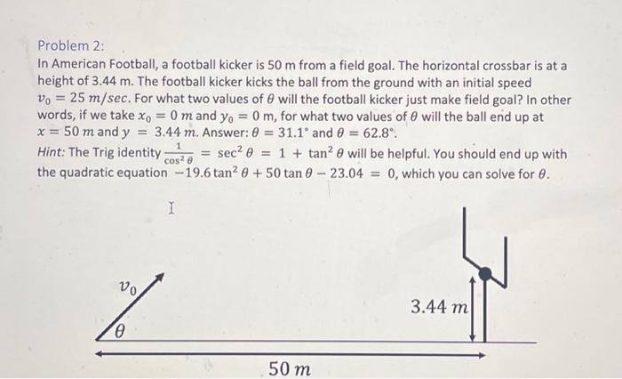 Solved Problem 2: In American Football, a football kicker is | Chegg.com