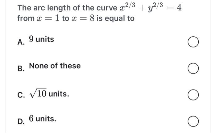 Solved The arc length of the curve x2/3+y2/3=4 from x=1 to | Chegg.com