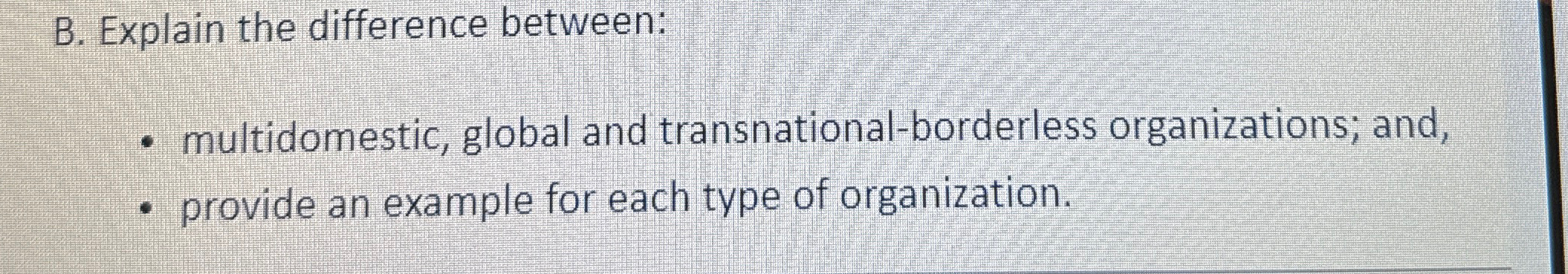 Solved B. ﻿Explain the difference between:multidomestic, | Chegg.com