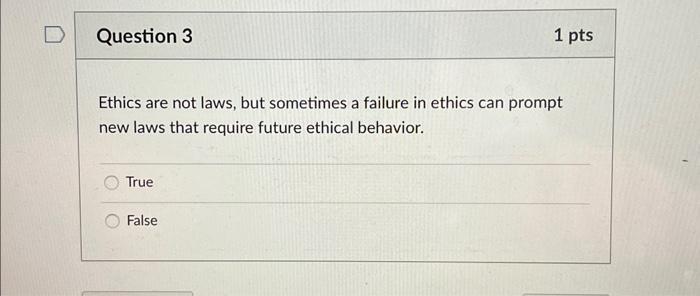 Solved Ethics are not laws, but sometimes a failure in | Chegg.com