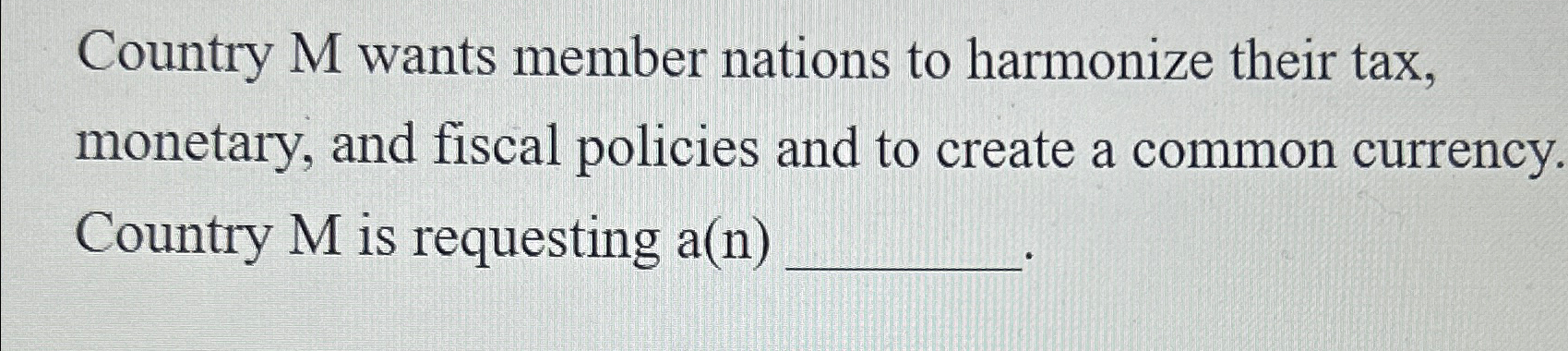 Solved Country M ﻿wants member nations to harmonize their | Chegg.com