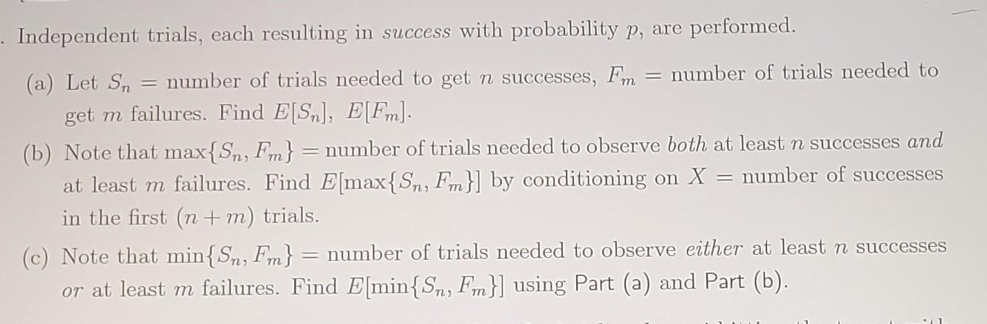 Solved Independent trials, each resulting in success with | Chegg.com
