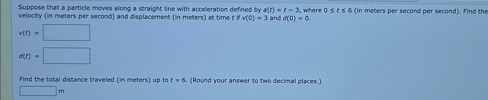 Solved Suppose that a particle moves along a straight line | Chegg.com