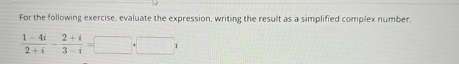 Solved For the following exercise, evaluate the expression, | Chegg.com