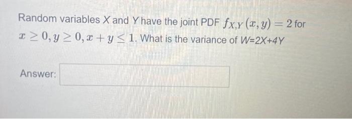 Solved Random variables X and Y have the joint PDF | Chegg.com