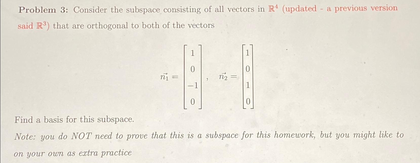 Solved Problem 3: Consider the subspace consisting of all | Chegg.com