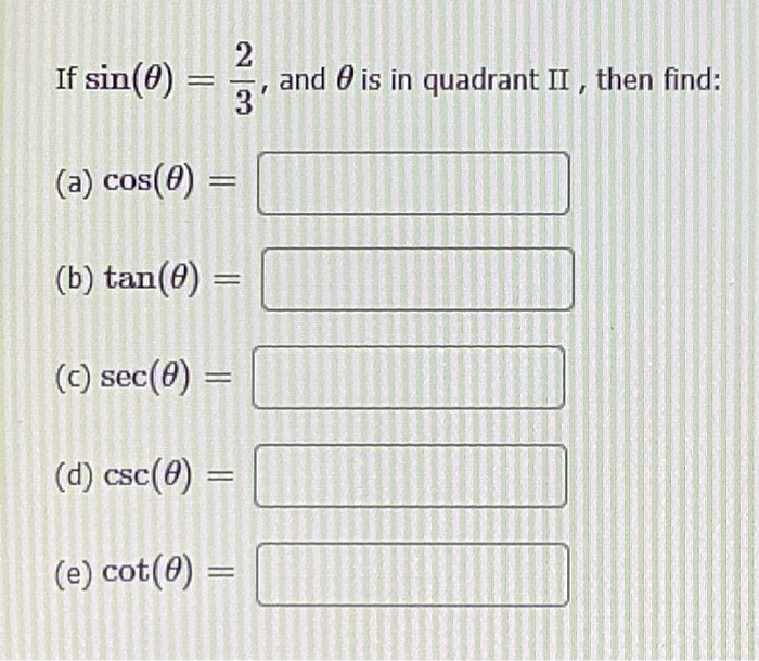 Solved 2 If sin(0) and O is in quadrant II, then find: (a) | Chegg.com