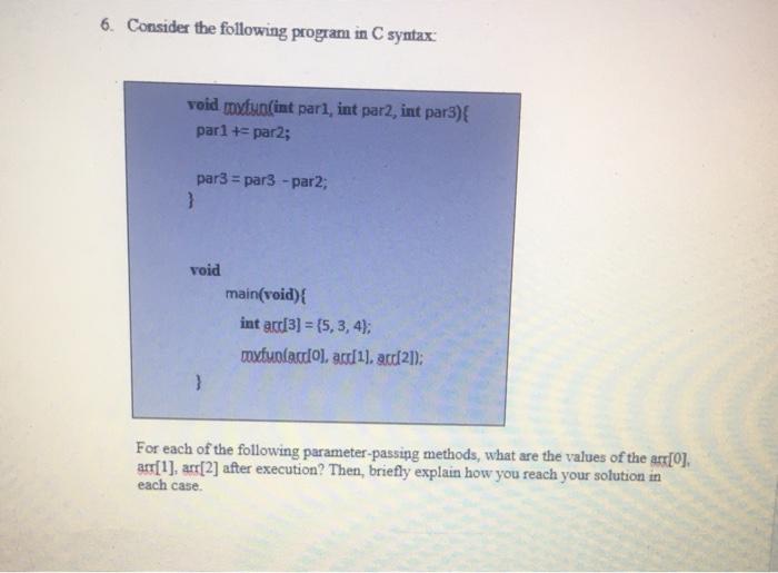 Solved 6. Consider the following program in C syntax void | Chegg.com