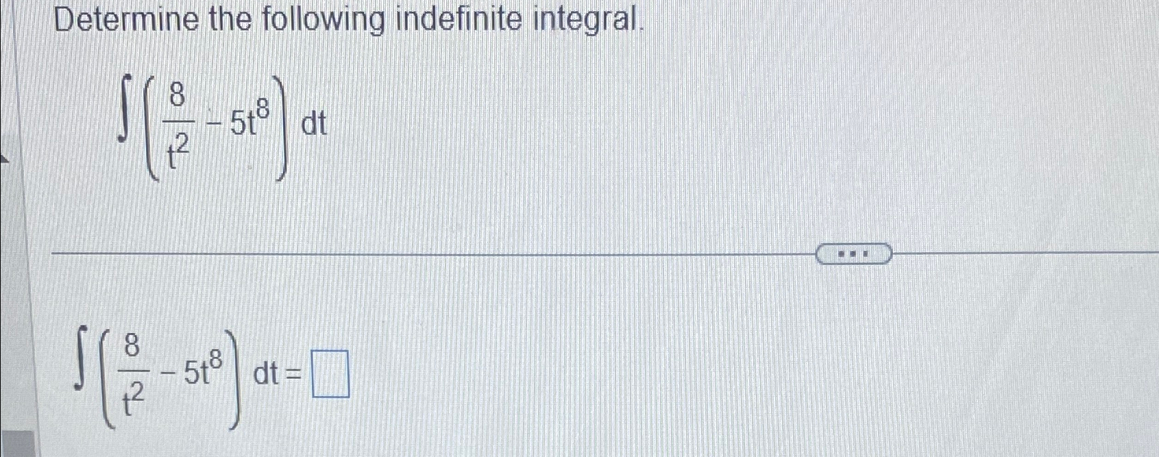 Solved Determine the following indefinite | Chegg.com