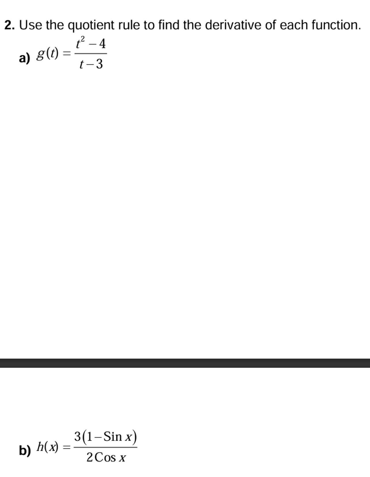 Solved Use the quotient rule to find the derivative of each | Chegg.com
