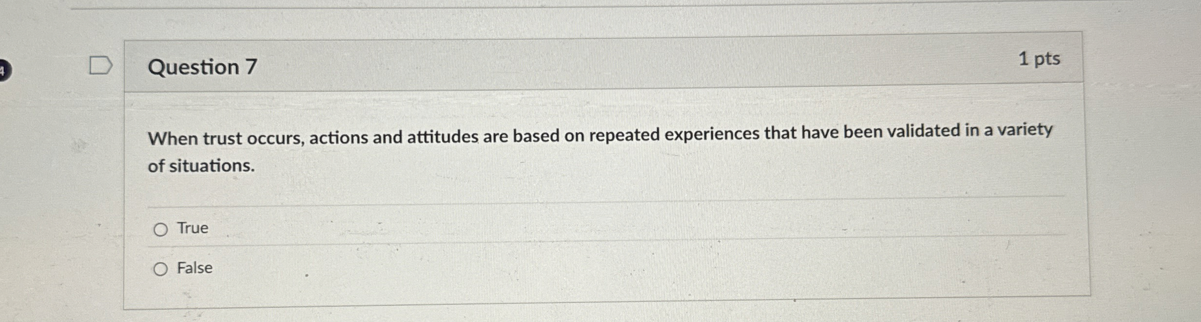 Solved Question 7When trust occurs, actions and attitudes | Chegg.com