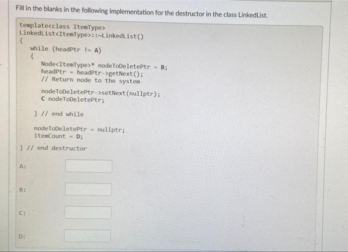 Solved Fill in the blanks in the following implementation | Chegg.com