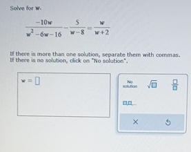 Solved Solve for W.-10ww2-6w-16-5w-8=ww+2If there is more | Chegg.com