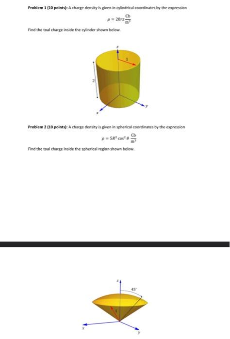 Solved Problem 1 (10 points): A charge density is given in | Chegg.com Solved Problem 1 (10 points): A charge density is given in | Chegg.com