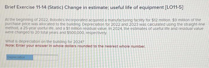Solved Brief Exercise 11-14 (Static) Change in estimate; | Chegg.com