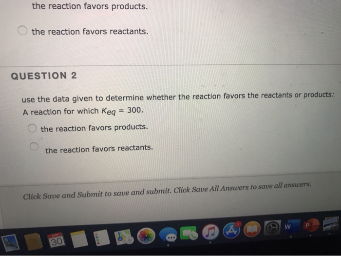 Solved the reaction favors products. the reaction favors | Chegg.com