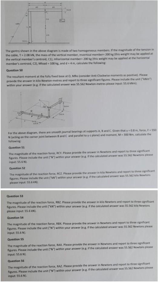 Solved The gantry shown in the above diagram is made of two | Chegg.com