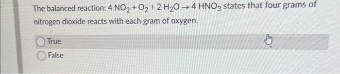 Solved The balanced reaction: 4NO2+O2+2H2O→4HNO3 states that | Chegg.com