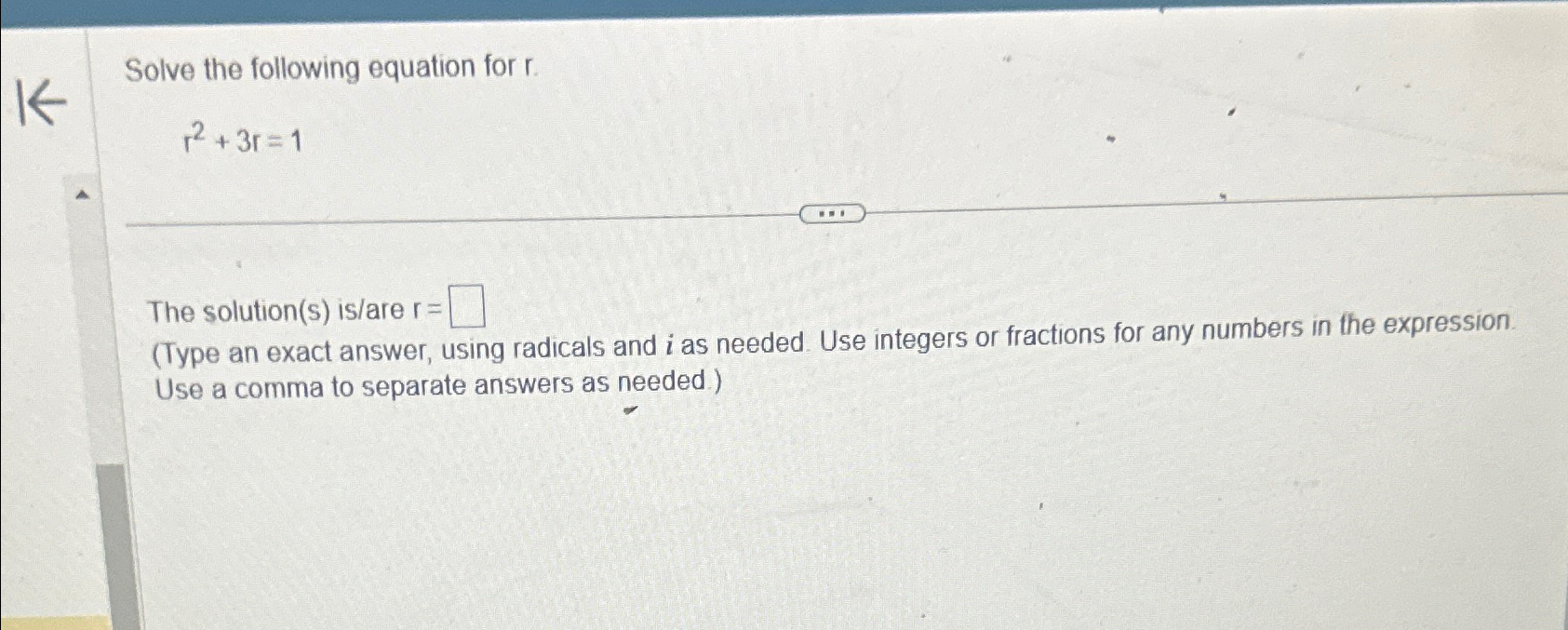 Solved Solve the following equation for r.r2+3r=1The | Chegg.com