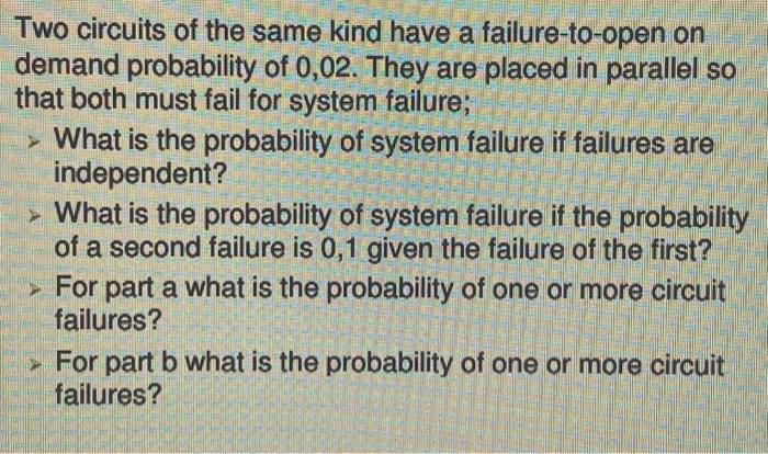 Solved Two circuits of the same kind have a failure-to-open | Chegg.com