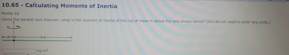 Solved 10.65 - Calculating Moments of Inertia Points:10 | Chegg.com
