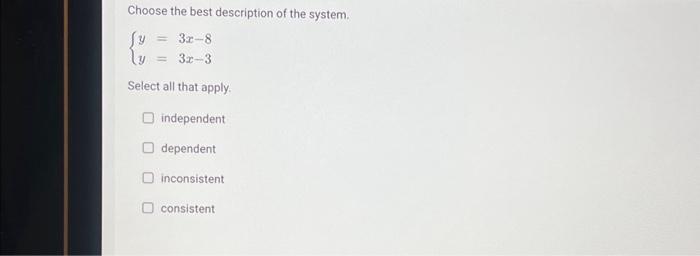 Solved Choose the best description of the system. | Chegg.com