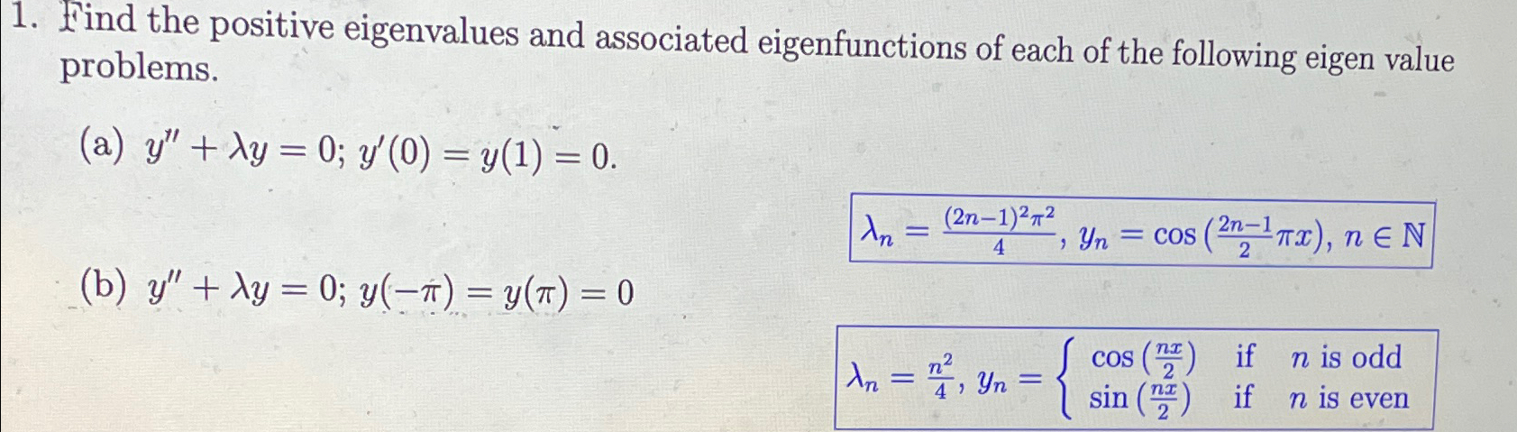 Solved Find the positive eigenvalues and associated | Chegg.com