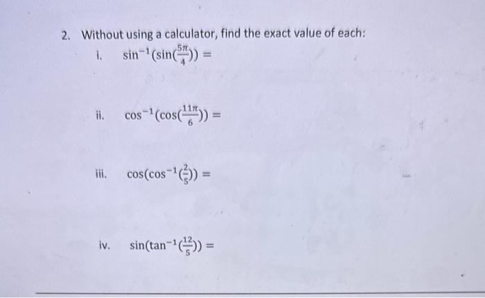 Solved 2. Without using a calculator, find the exact value | Chegg.com