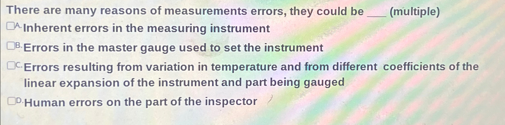 Solved There are many reasons of measurements errors, they | Chegg.com