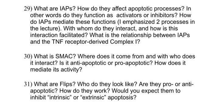 Solved 29) What are IAPs? How do they affect apoptotic | Chegg.com