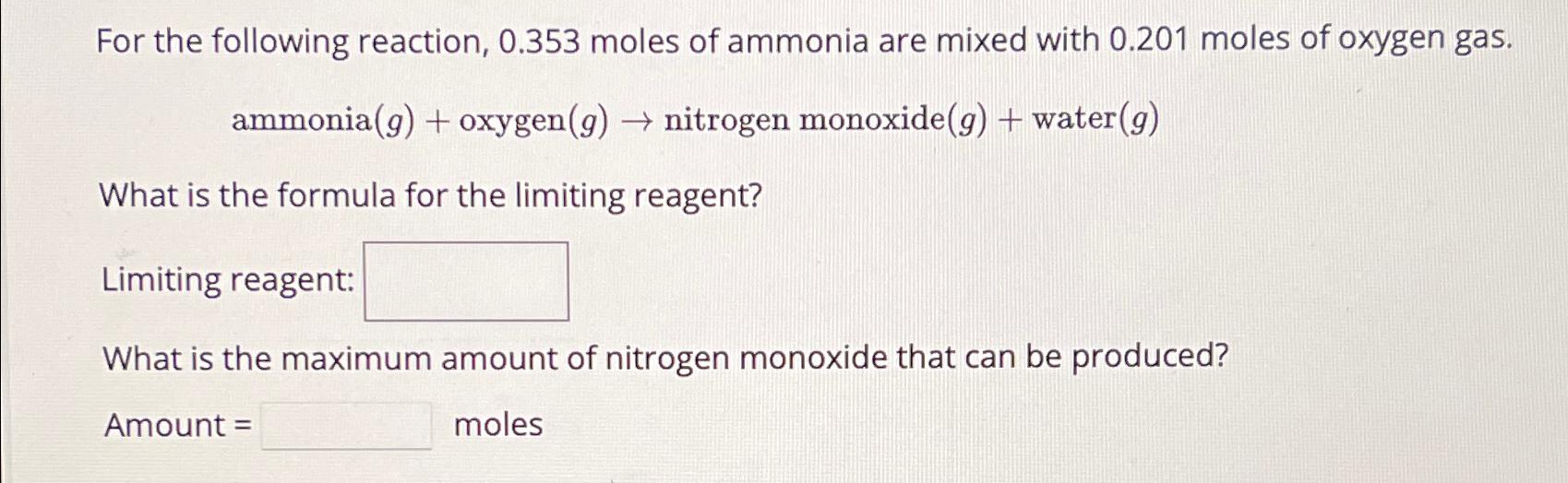 Solved For the following reaction, 0.353 ﻿moles of ammonia | Chegg.com
