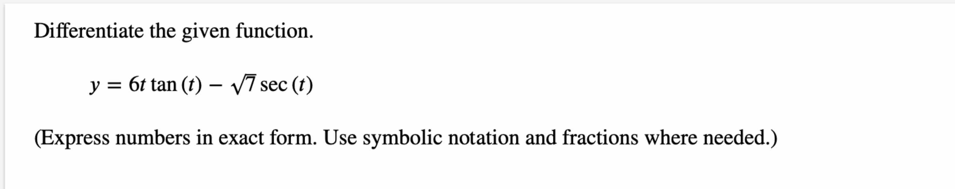 Solved Differentiate the given | Chegg.com