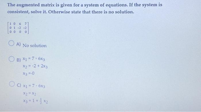 The augmented matrix is given for a system of | Chegg.com