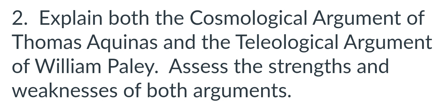 Solved Explain both the Cosmological Argument of Thomas | Chegg.com