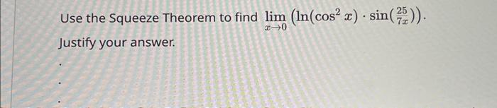 Solved Use the Squeeze Theorem to find | Chegg.com