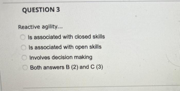 Solved Reactive agility... Is associated with closed skills | Chegg.com